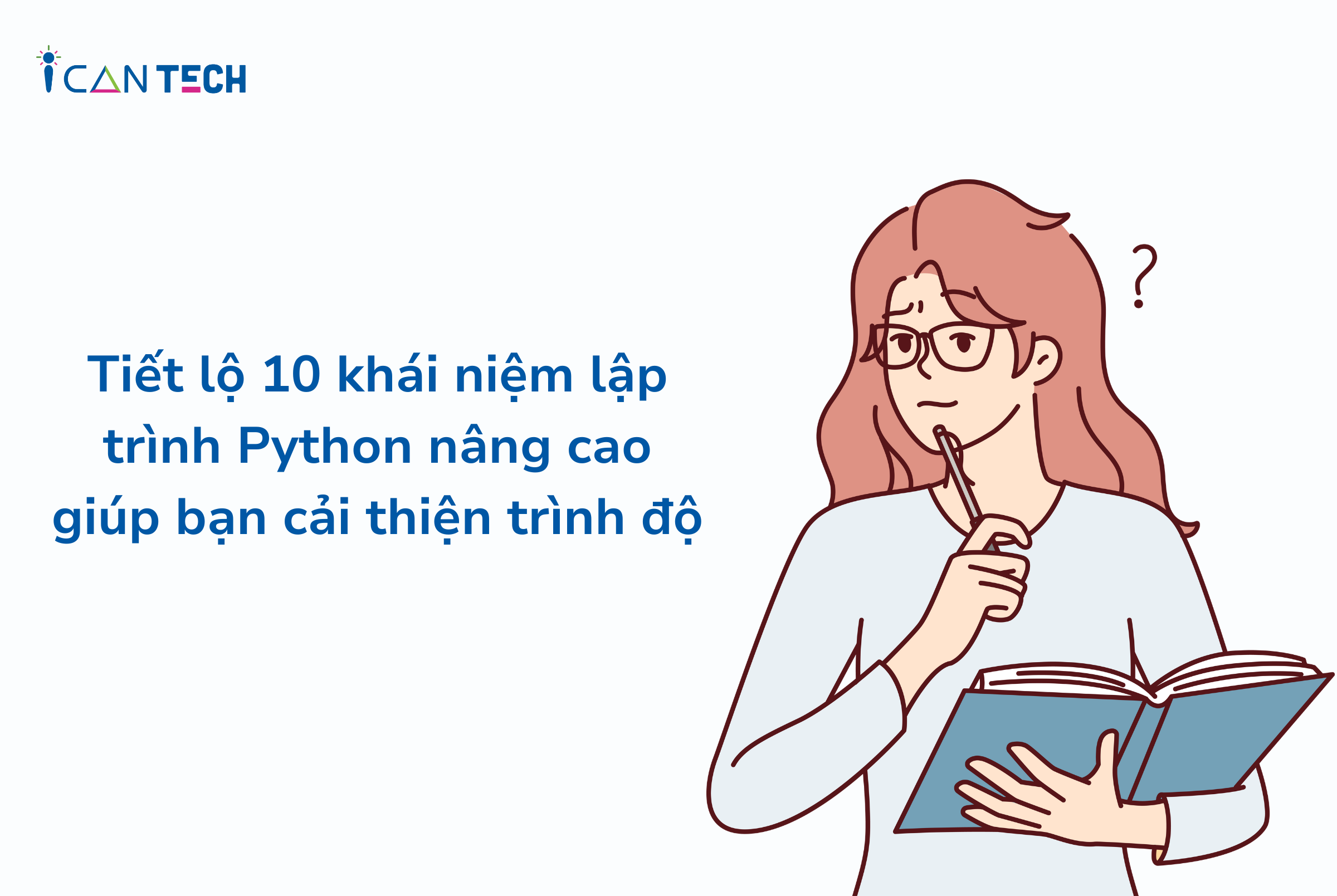 Tiết lộ 10 khái niệm lập trình Python nâng cao giúp bạn cải thiện trình độ